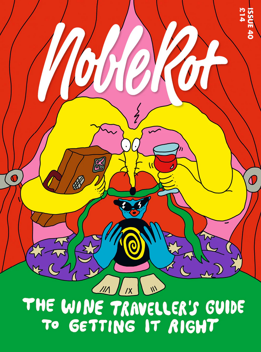 Noble Rot, The Wine Traveller’s Guide to Getting It Right - Issue #40 ...