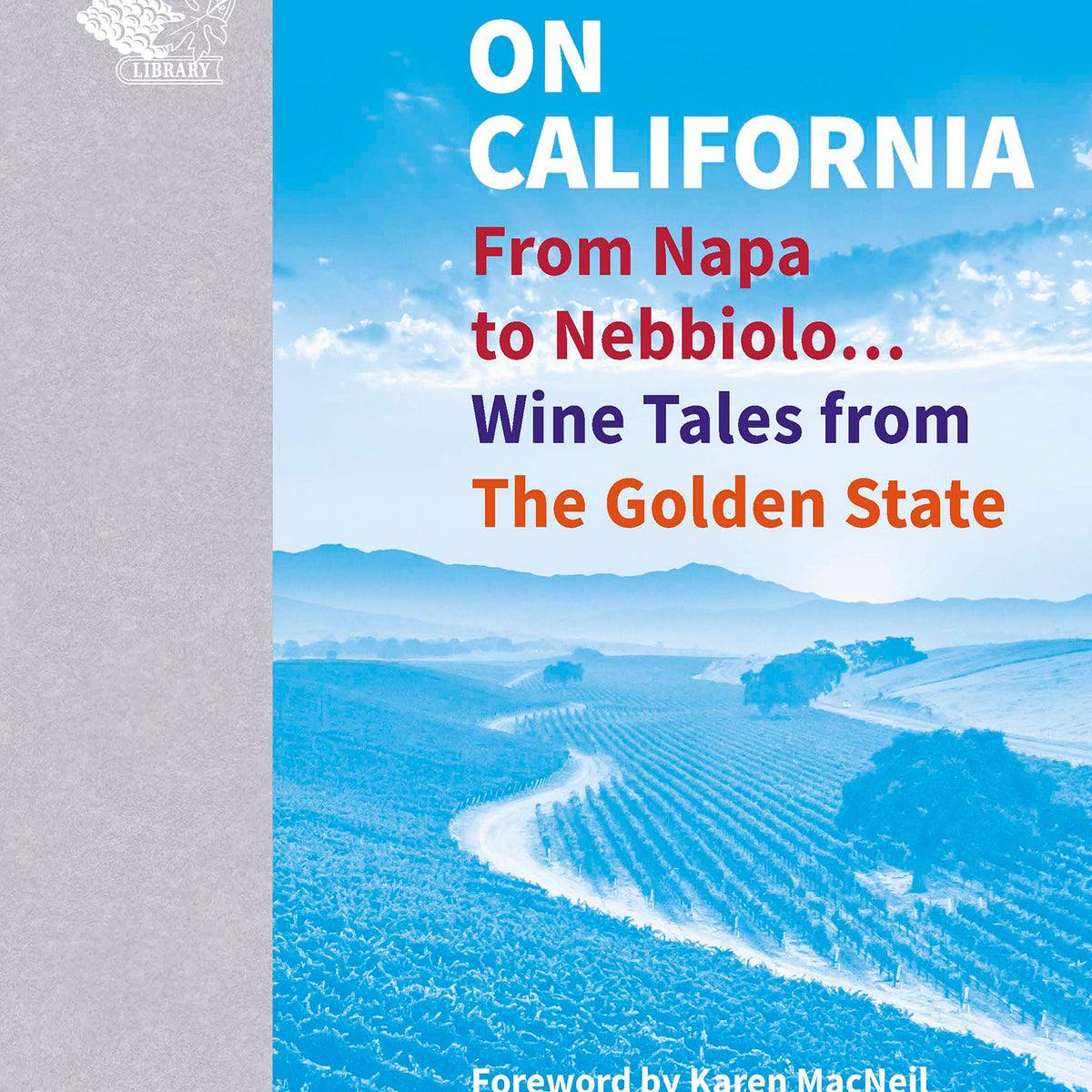 On California - Introduction by Warren Winiarski – Bibendum Wine Co.